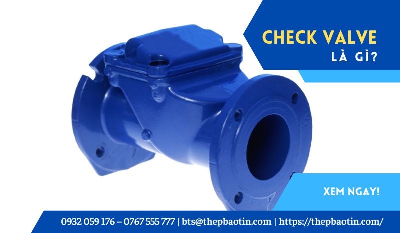 Check valve là gì? Tất tần tật về check valve